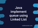 Implement A Queue Data Structure In Java Using Linked List Codevscolor
