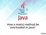 How A Main Method Be Overloaded In Java Code With C