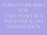 10 Amazing Python Libraries For Data Analytics And Interactive
