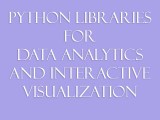 10 Amazing Python Libraries For Data Analytics And Interactive