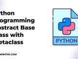 Python Programming Abstract Base Class With Metaclass Code With C