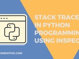 Stack Trace In Python Programming Using Inspect Code With C