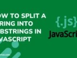 How To Split A String Into Substrings In Javascript Code With C