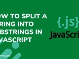 How To Split A String Into Substrings In Javascript Code With C