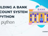 Building A Bank Account System In Python Code With C