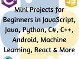 Mini Projects For Beginners In Javascript Java Python C C