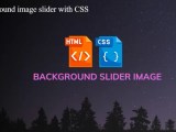 Create Background Image Slider Using Html And Css