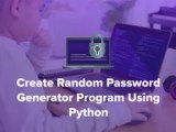 Create Random Password Generator Program Using Python