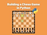 Building A Chess Game In Python