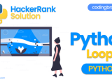 Loops In Python Hackerrank Solution Codingbroz