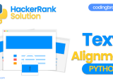 Text Alignment In Python Hacker Rank Solution Codingbroz