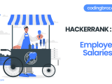 Employee Salaries In Sql Hackerrank Solution Codingbroz