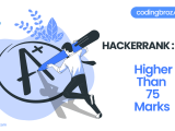 Higher Than 75 Marks In Sql Hackerrank Solution Codingbroz