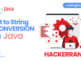 Java Int To String Hackerrank Solution Codingbroz