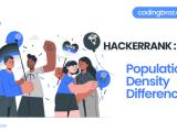 Population Density Difference In Sql Hackerrank Solution Codingbroz