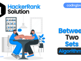 Between Two Sets Hackerrank Solution Codingbroz