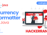 Java Currency Formatter Hackerrank Solution Codingbroz