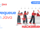 Java Dequeue Hackerrank Solution Codingbroz