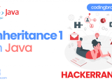 Java Inheritance I Hackerrank Solution Codingbroz