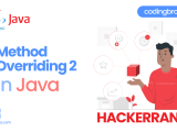 Java Method Overriding 2 Super Keyword Hackerrank Solution Codingbroz