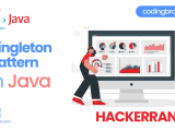 Java Singleton Pattern Hackerrank Solution Codingbroz