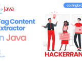 Tag Content Extractor Hackerrank Solution Codingbroz