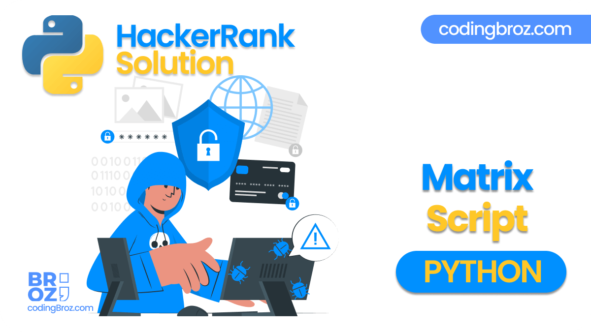 Matrix Script in Python | HackerRank Solution - CodingBroz