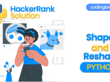 Shape And Reshape In Python Hackerrank Solution Codingbroz