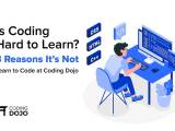 Is Coding Hard To Learn 3 Reasons It S Not Coding Dojo