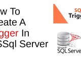 How To Create A Trigger In Mssql Server Coding Faster