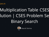 Multiplication Table Cses Solution Cses Problem Set Binary Search