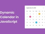 Create A Dynamic Calendar In Html Css Javascript