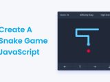 How To Create A Snake Game In Html Css Javascript