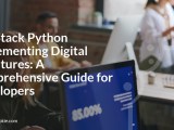 Full Stack Python Implementing Digital Signatures A Comprehensive