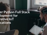 Master Python Full Stack Development For Innovative Iot Applications