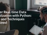 Master Real Time Data Visualization With Python Tools And Techniques