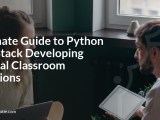 Ultimate Guide To Python Full Stack Developing Virtual Classroom