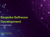 Bespoke Software Development A Complete Guide