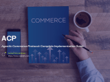 Agentic Commerce Protocol Complete Implementation Guide
