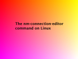 The Nm Connection Editor Command On Linux