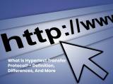 What Is Hypertext Transfer Protocol Definition Differences And More