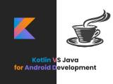 Kotlin Vs Java For Android Development Computer Tech Reviews