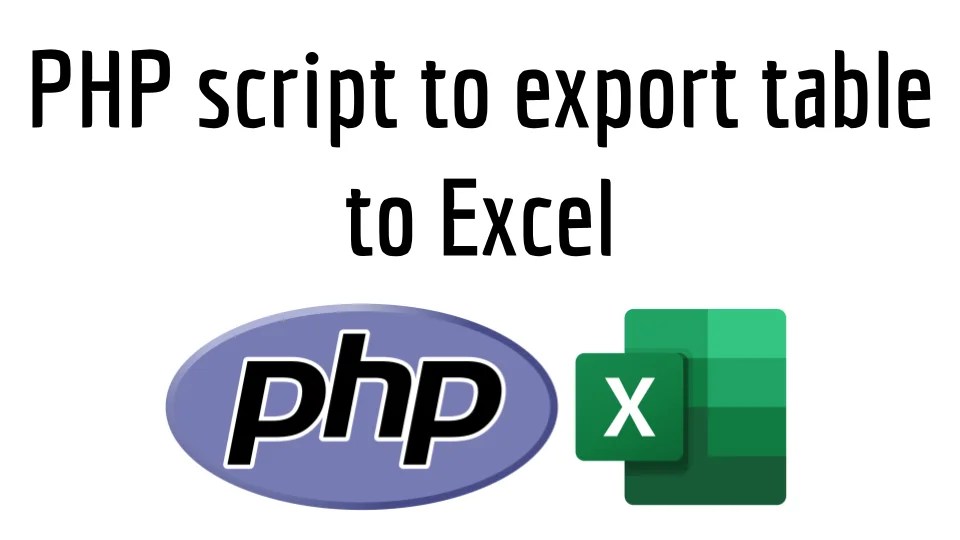 Script PHP Para Exportar Tabla A Excel ConfiguroWeb Script PHP Para Exportar Tabla A Excel ConfiguroWeb