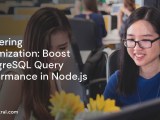 Mastering Optimization Boost Postgresql Query Performance In Node Js
