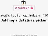 Javascript For Optimizers How To Add A Datetime Picker