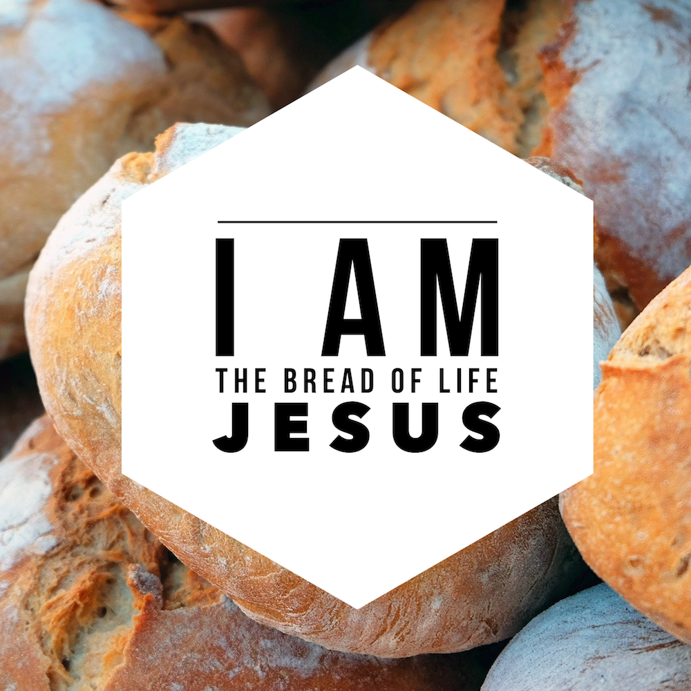 Jesus: I AM the Bread of Life - corey trevathan