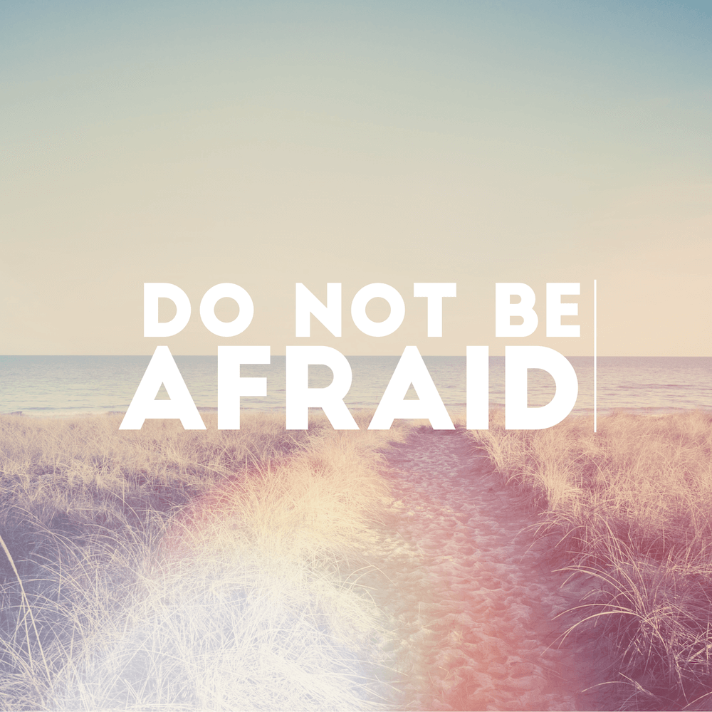 Do Not Be Afraid - corey trevathan