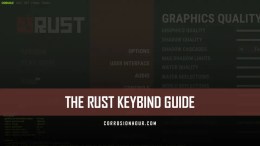 The RUST Keybind Guide 2023 The RUST Keybind Guide 2023