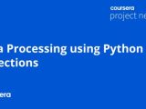 Data Processing Using Python Collections Coursya