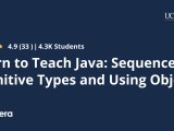 Learn To Teach Java Sequences Primitive Types And Using Objects Coursya